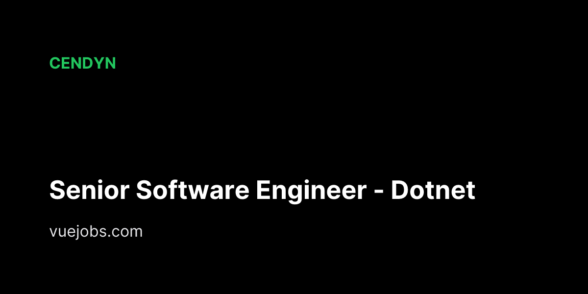 Senior Software Engineer - Dotnet at Cendyn – VueJobs
