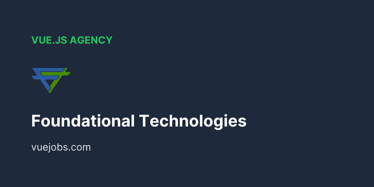 Foundational Technologies – AGENCY – VueJobs
